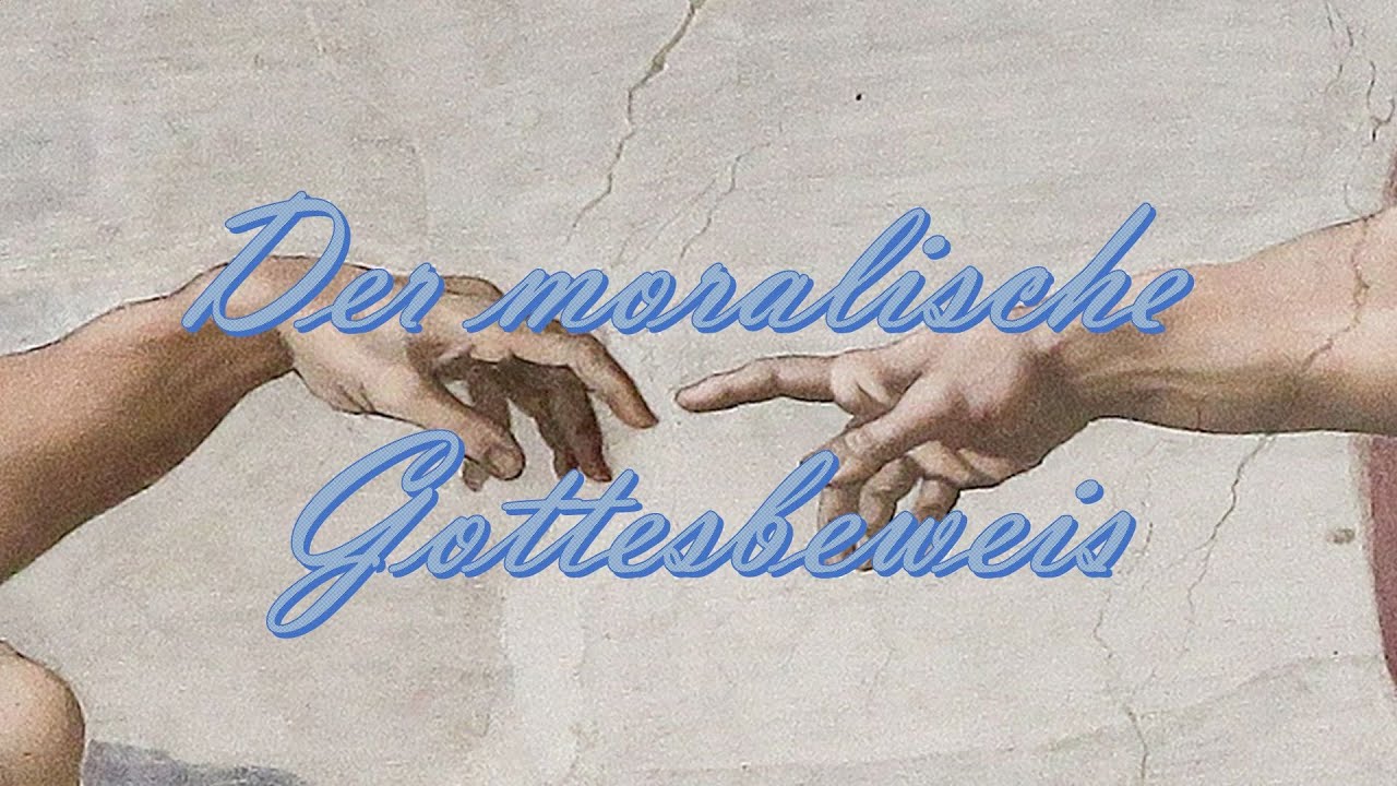 Der moralische Gottesbeweis - Gottesbeweise - Auferstanden!